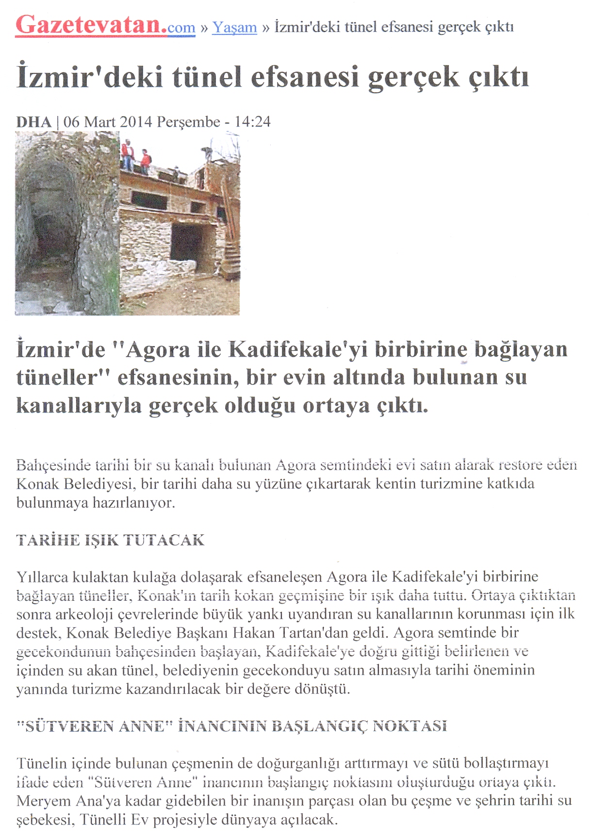 ΤΗΝ ΠΗΓΗ ΤΗΣ ΠΑΝΑΓΙΑΣ ΓΑΛΑΚΤΟΤΡΟΦΟΥΣΑΣ, (ANA MERYEM SÜTVEREN ...